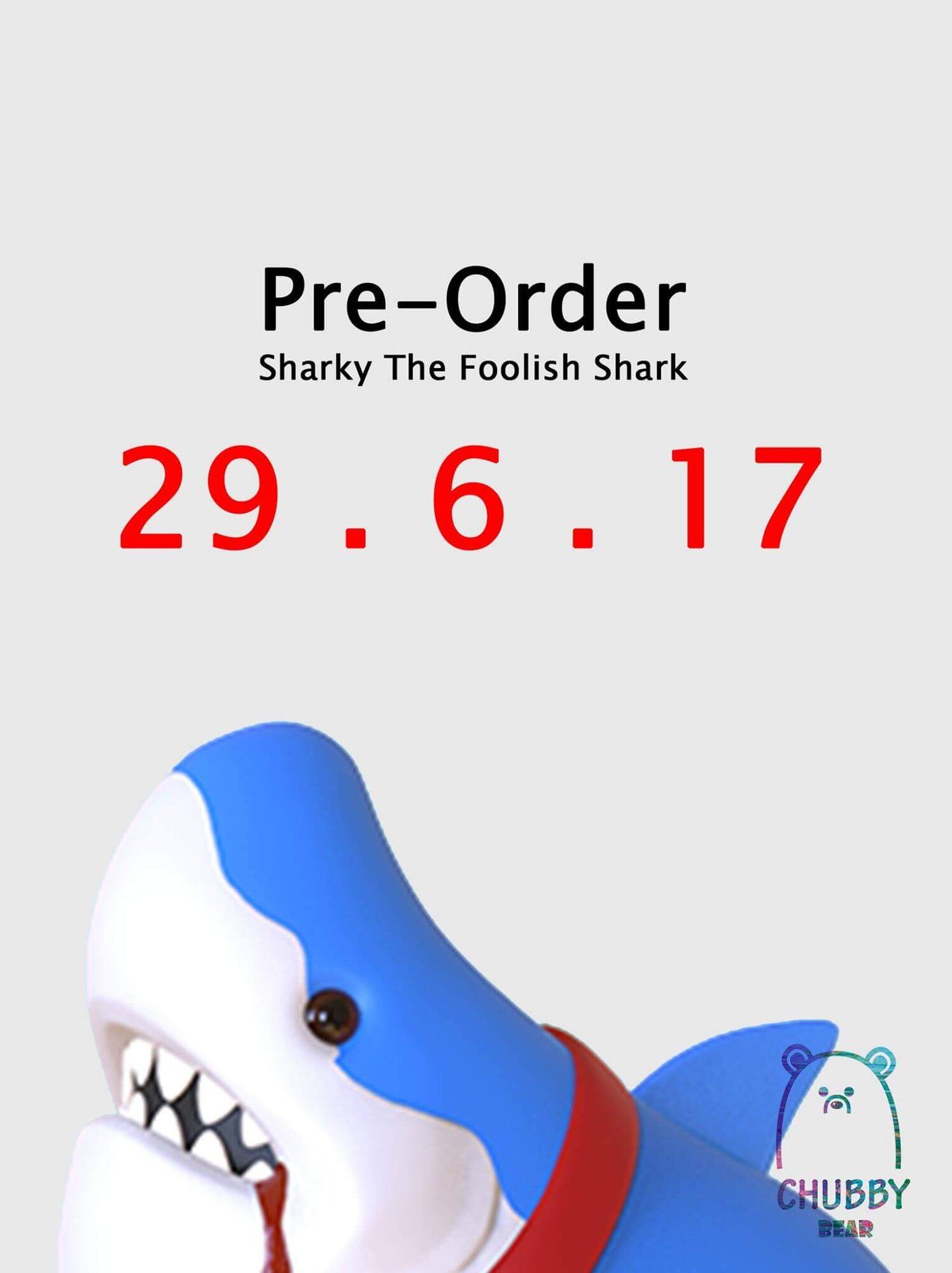 SHARKY The Foolish Shark By CHUBBY BEAR STUDIO Pre-Order - The Toy ...