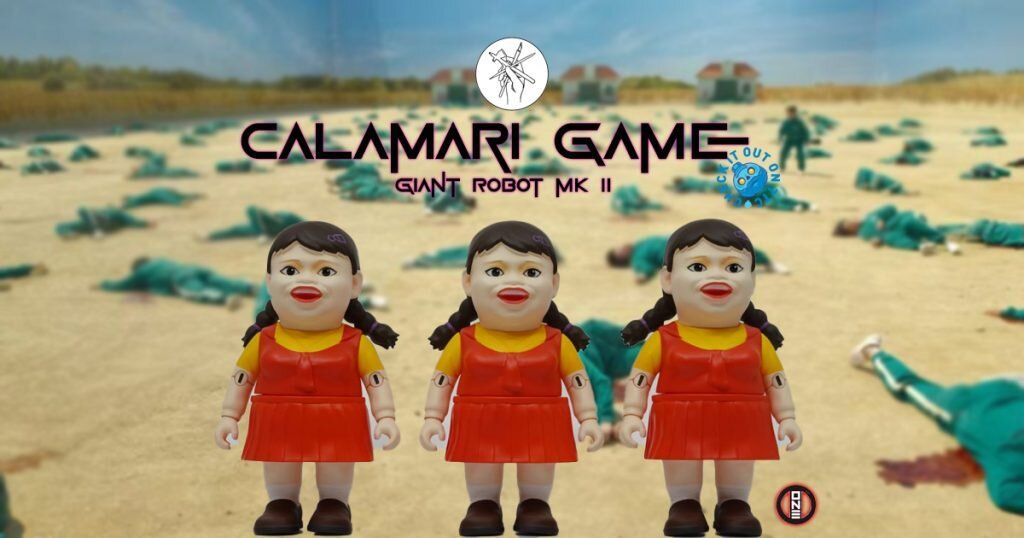 The Calamari Game - Giant Robot mk II by Kenneth Wan Emoshun x Kaiju ...