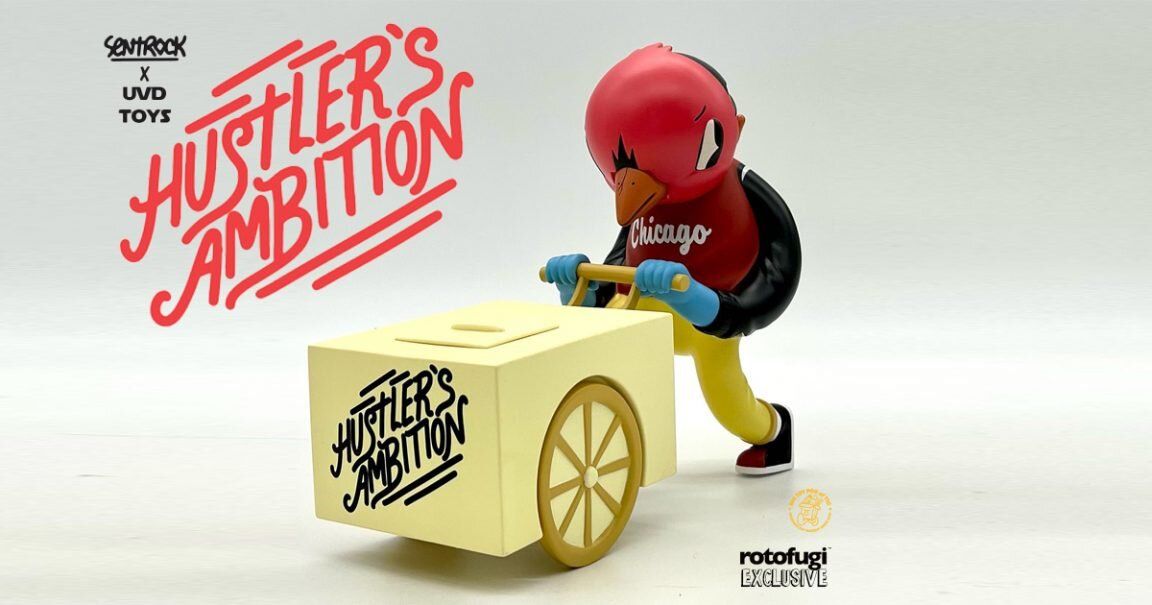 Hustler's Ambition — Chicago Rotofugi Edition by Sentrock x UVD Toys ...