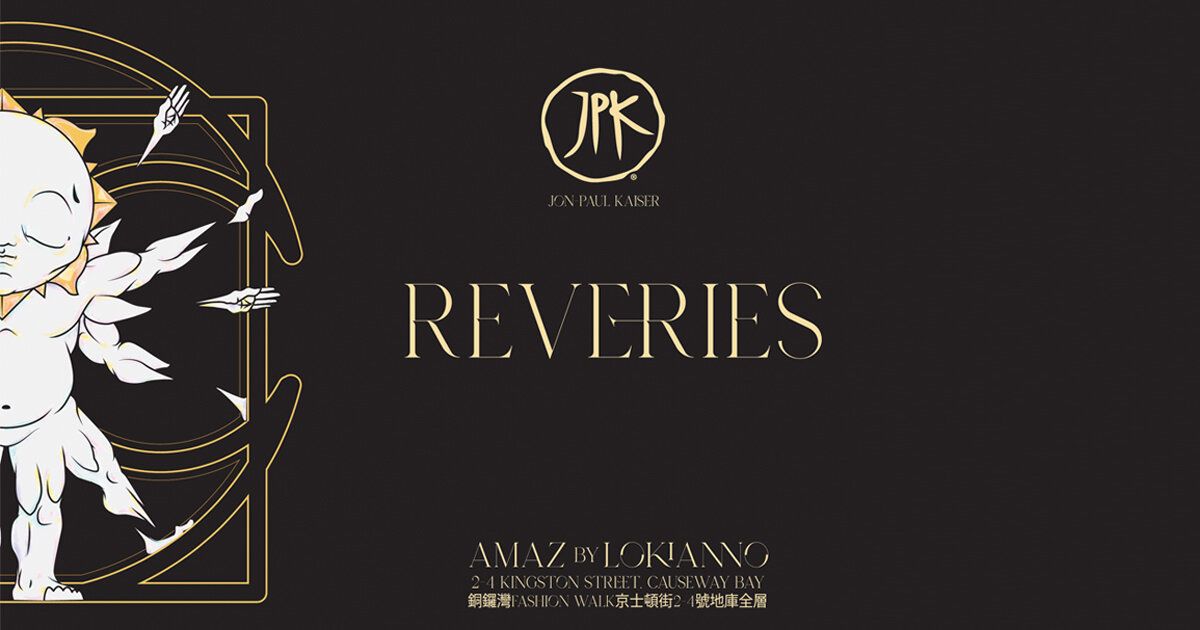 Amaz by Lokianno Presents Jon-Paul Kaiser REVERIES Art Exhibition - The ...
