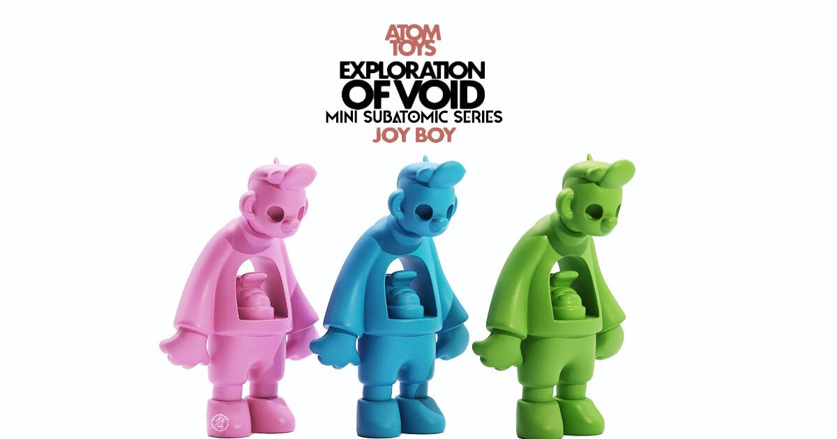 Atom Toys Studio Presents JOY BOY Mini Subatomic Series - The Toy Chronicle