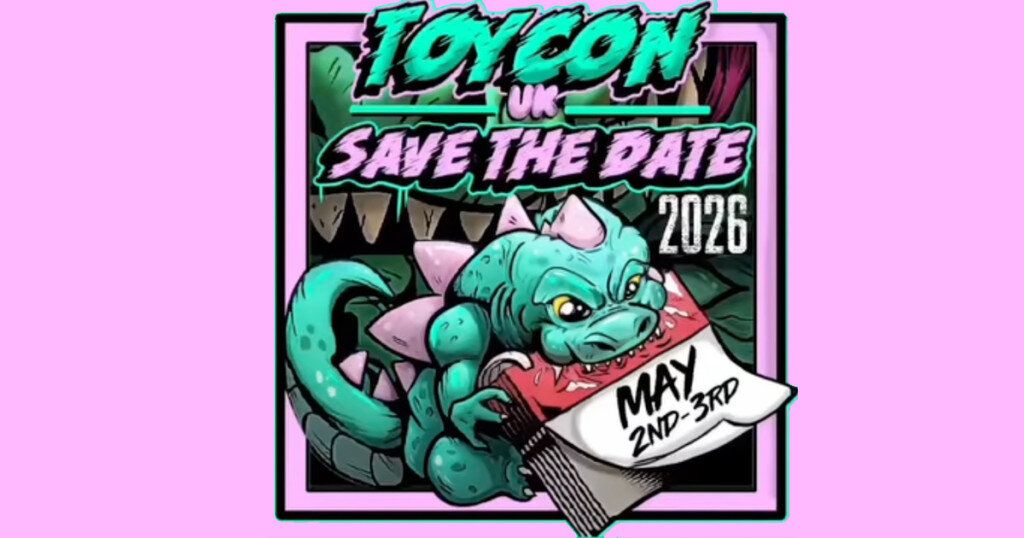 ToyCon UK 2026 - The Toy Chronicle