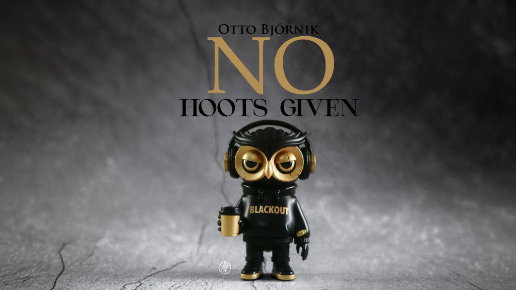 Otto Björnik Presents Fowl Mood No Hoots Given Blackout Edition - The ...